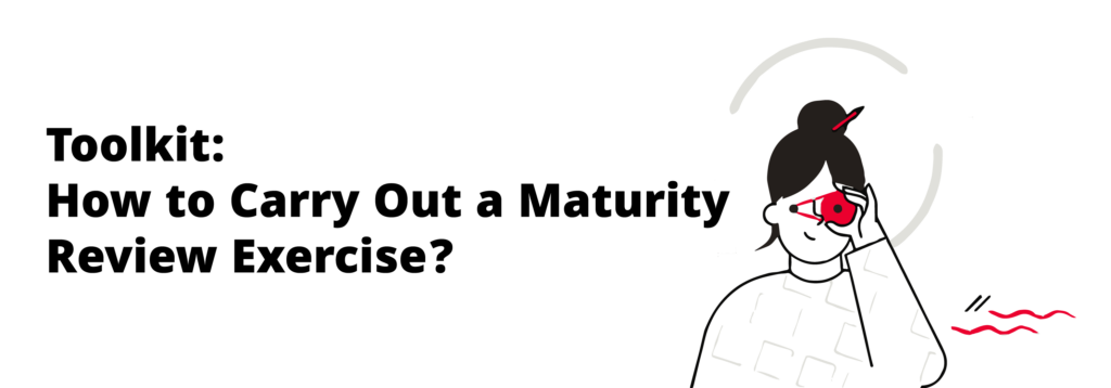 Toolkit: How to Carry Out a Maturity Review Exercise? - GovCX