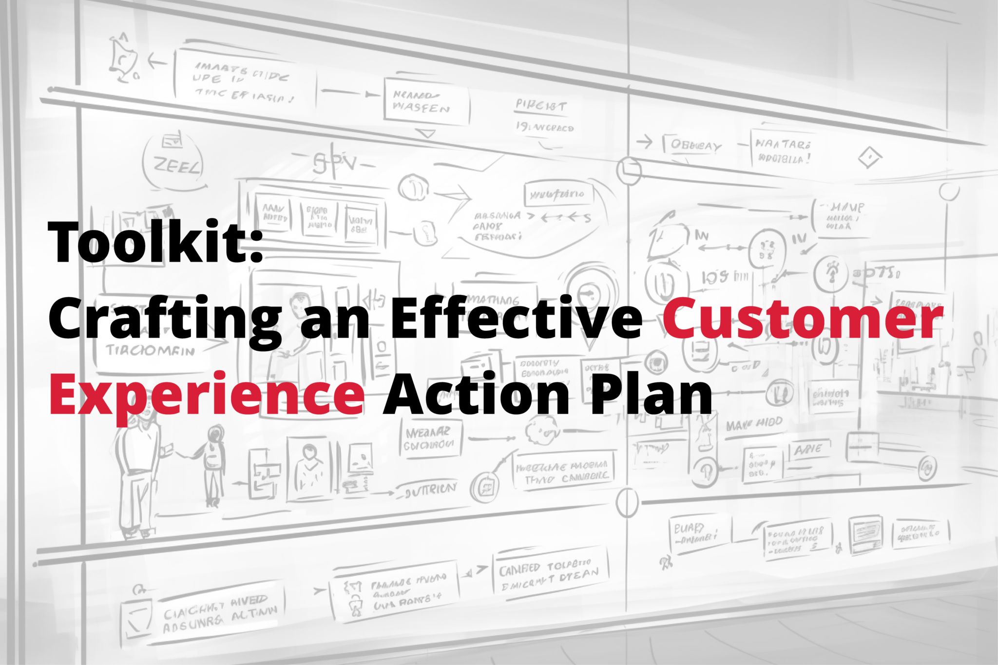 Toolkit: Crafting an Effective Customer Experience Action Plan - GovCX